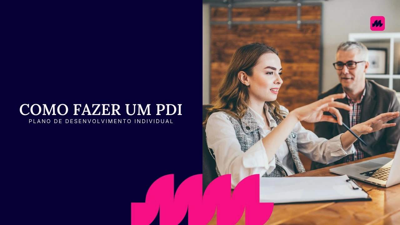 Como fazer um PDI (Plano de desenvolvimento individual)? - Mobiliza